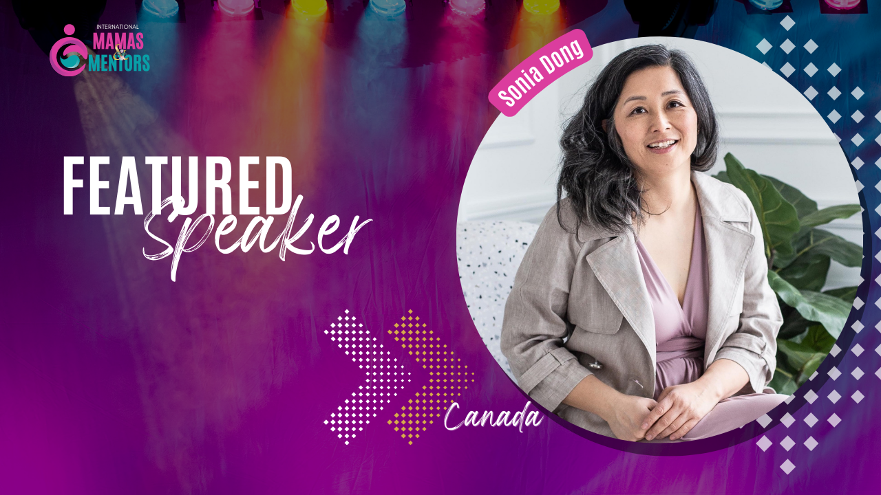 Friday 8a-9a: Sonia Dong - The International Mamas & Mentors Virtual ...